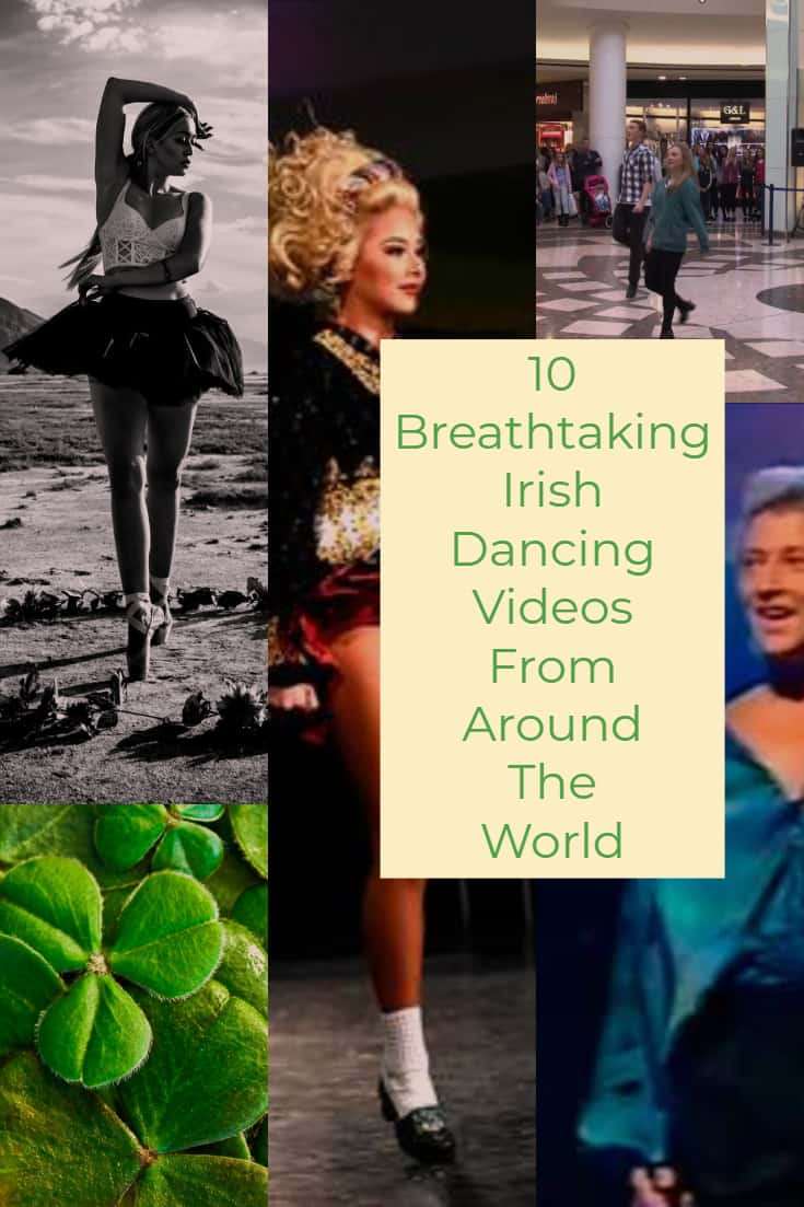 10 Breathtaking Irish Dancing Videos From Around The World