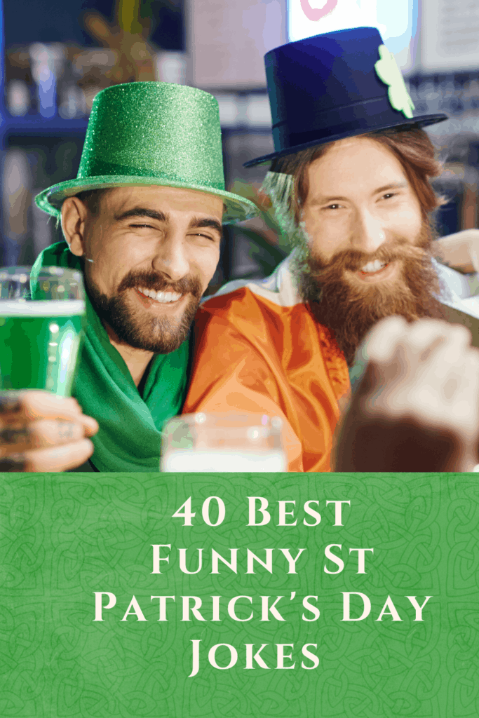 40 Best Funny St Patrick's Day Jokes - Irish Around The World