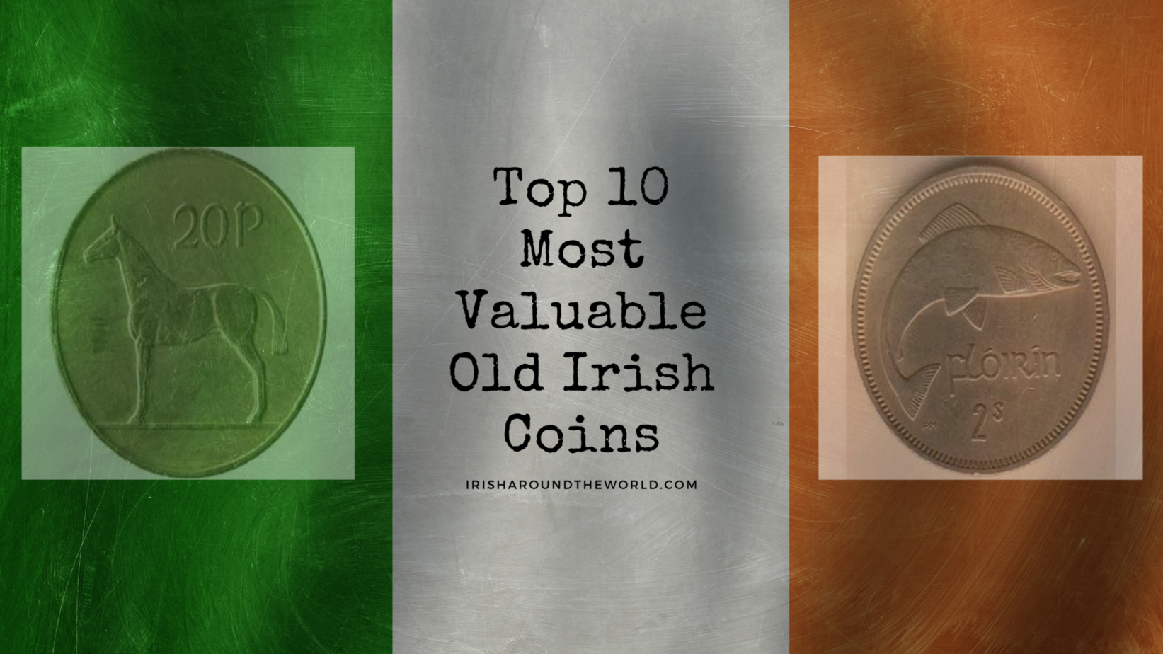 Top 10 Most Valuable Old Irish Coins From 1930 To 1985
