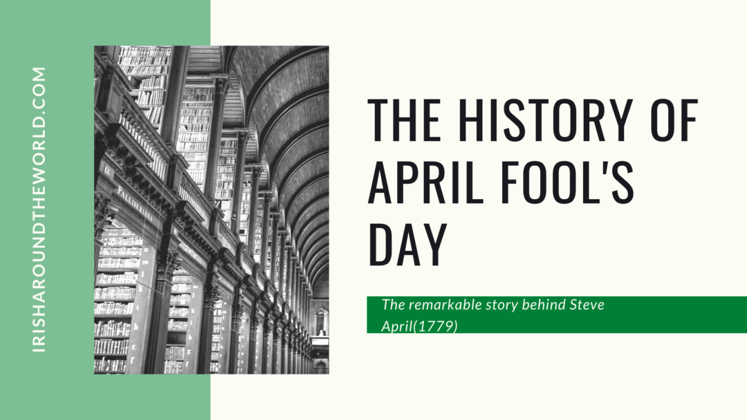 The History Of April Fool's Day - Irish Around The World