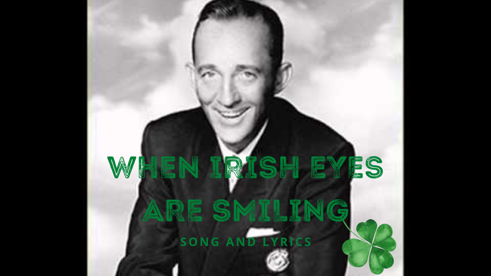 When Irish Eyes Are Smiling Song And Lyrics For St Patrick's Day ... When Irish Eyes Are Smiling Song And Lyrics For St Patrick's Day ...